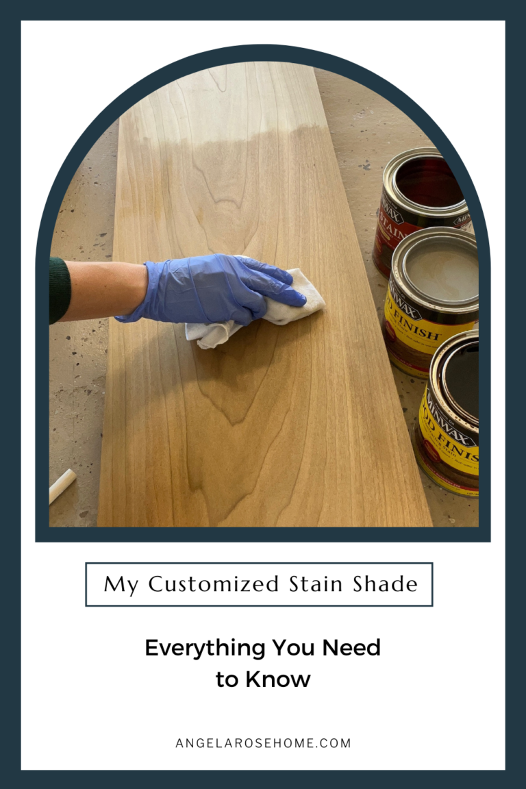 The Secrets to My Customized Wood Stain - Angela Rose Home