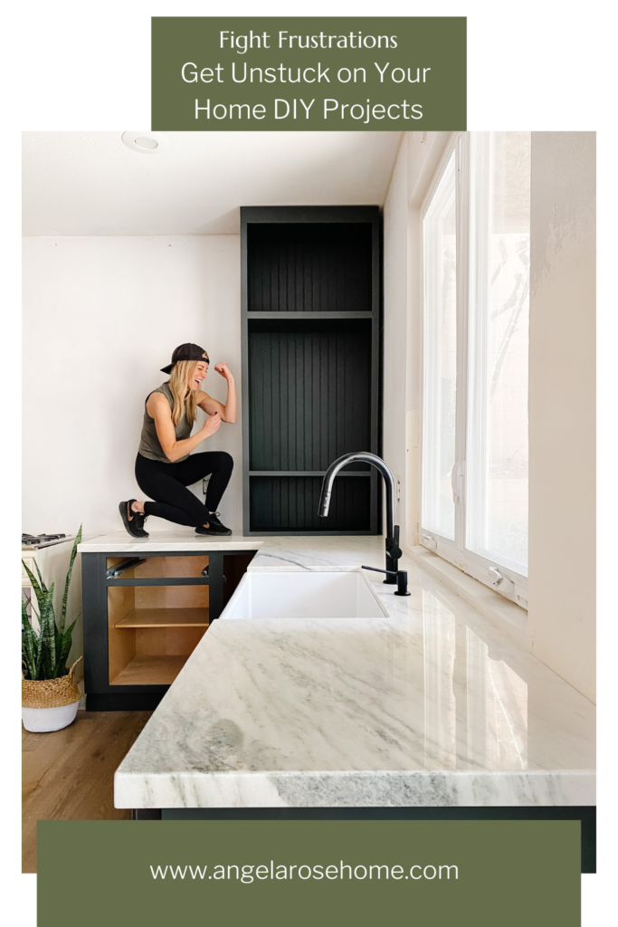 How to Get Unstuck on a DIY Project - Angela Rose Home